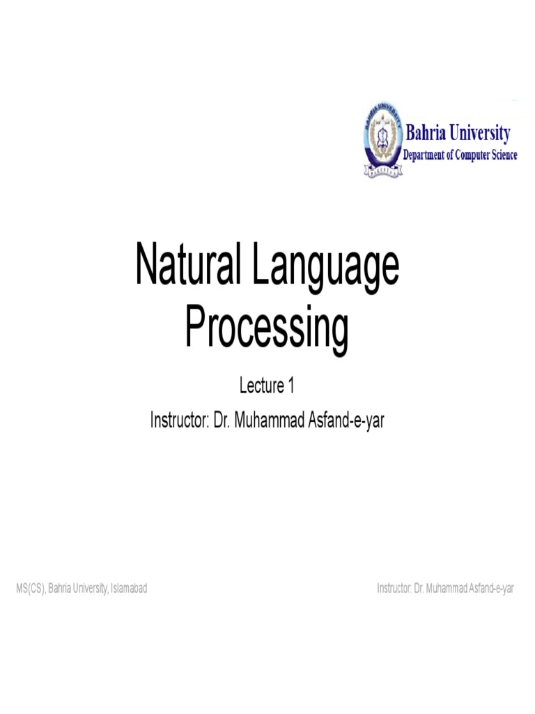 Natural Language Processing: Instructor: Dr. Muhammad Asfand-E-Yar ...