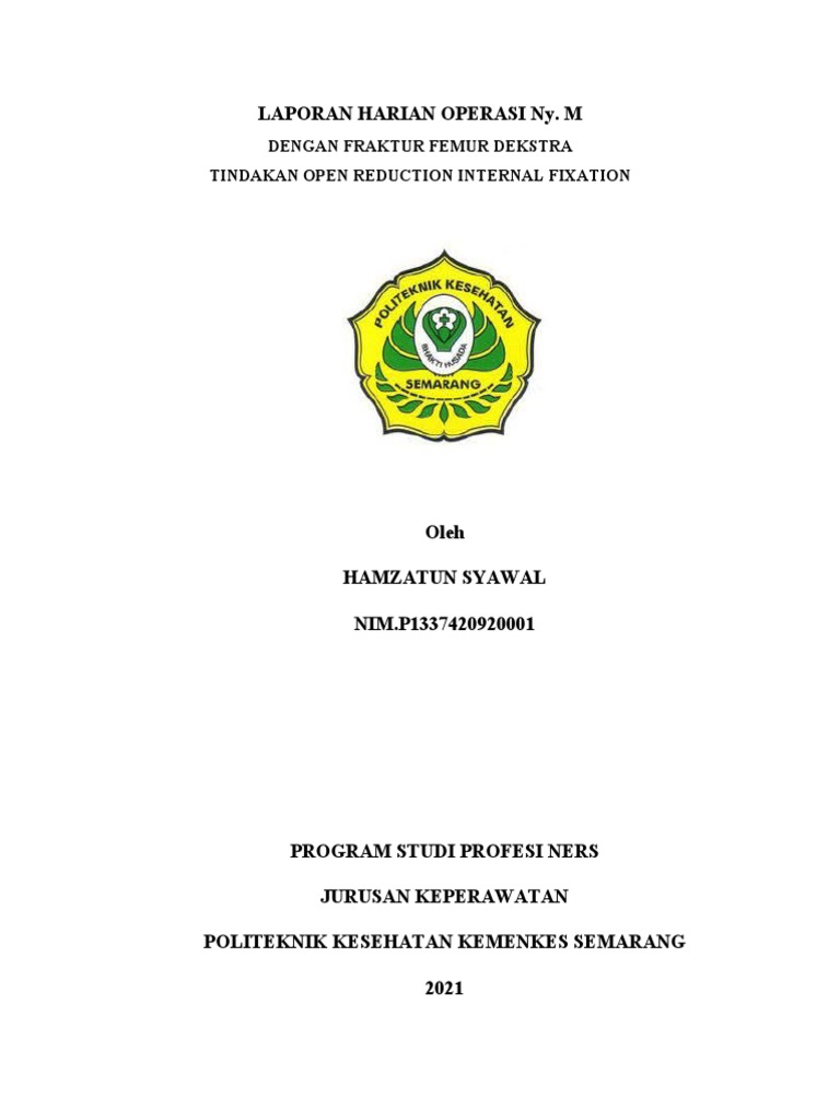 Laporan Harian Operasi ORIF Femur - Hamzatun Syawal - P1337420920001 | PDF