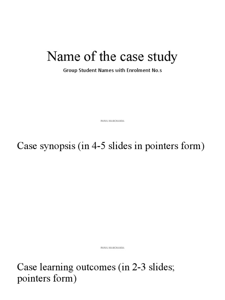 Name of The Case Study: Group Student Names With Enrolment No.s | PDF