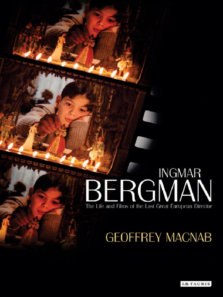 Ingmar Bergman The Life and Films of The Last Great European Director ...