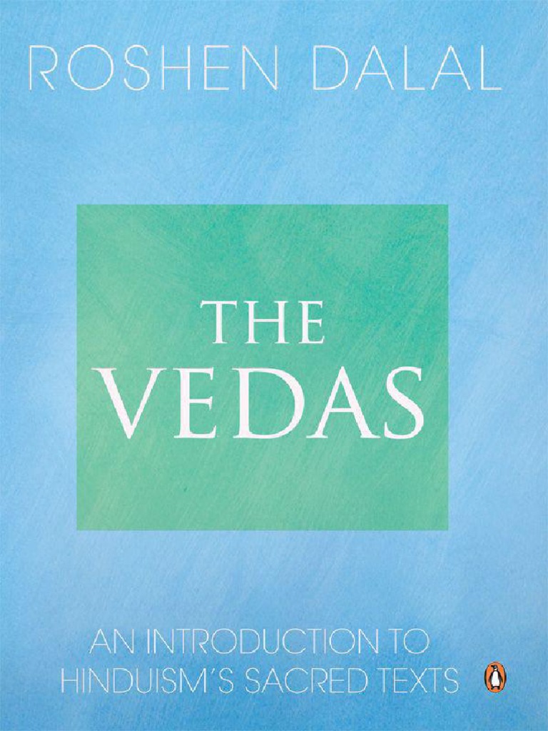 The Vedas - An Introduction To Hinduism's S - Roshen Dalal | PDF ...