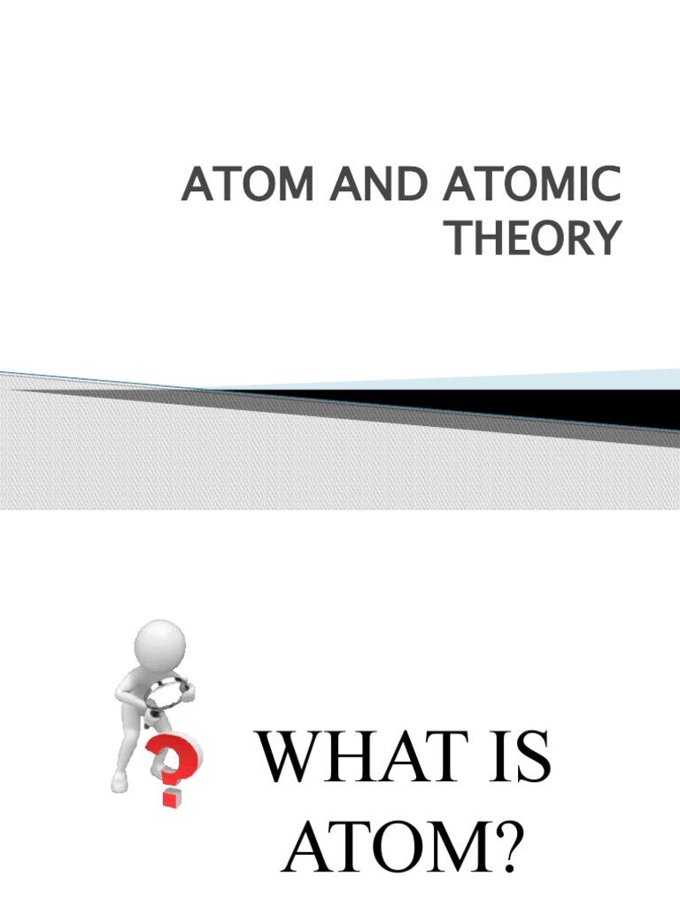 Lesson 1 Atom and Atomic Theory | PDF