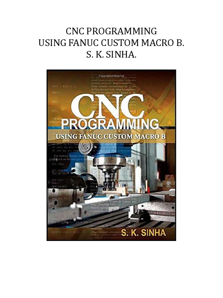 Cnc Programming Using Fanuc Custom Macro B S K Sinha Ailton Pdf Programação De