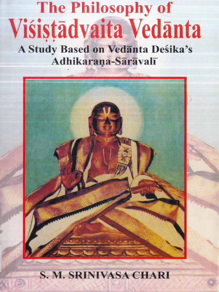 Adhikarana Saravali Vedanta Desika The Philosophy of VisistAdvaita Srinivasa Chari 2008 OCR ...
