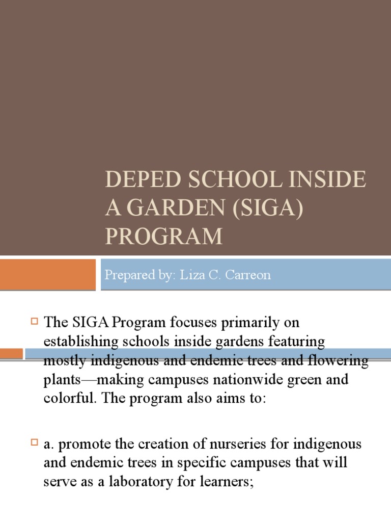Deped School Inside A Garden (Siga) Program: Prepared By: Liza C ...