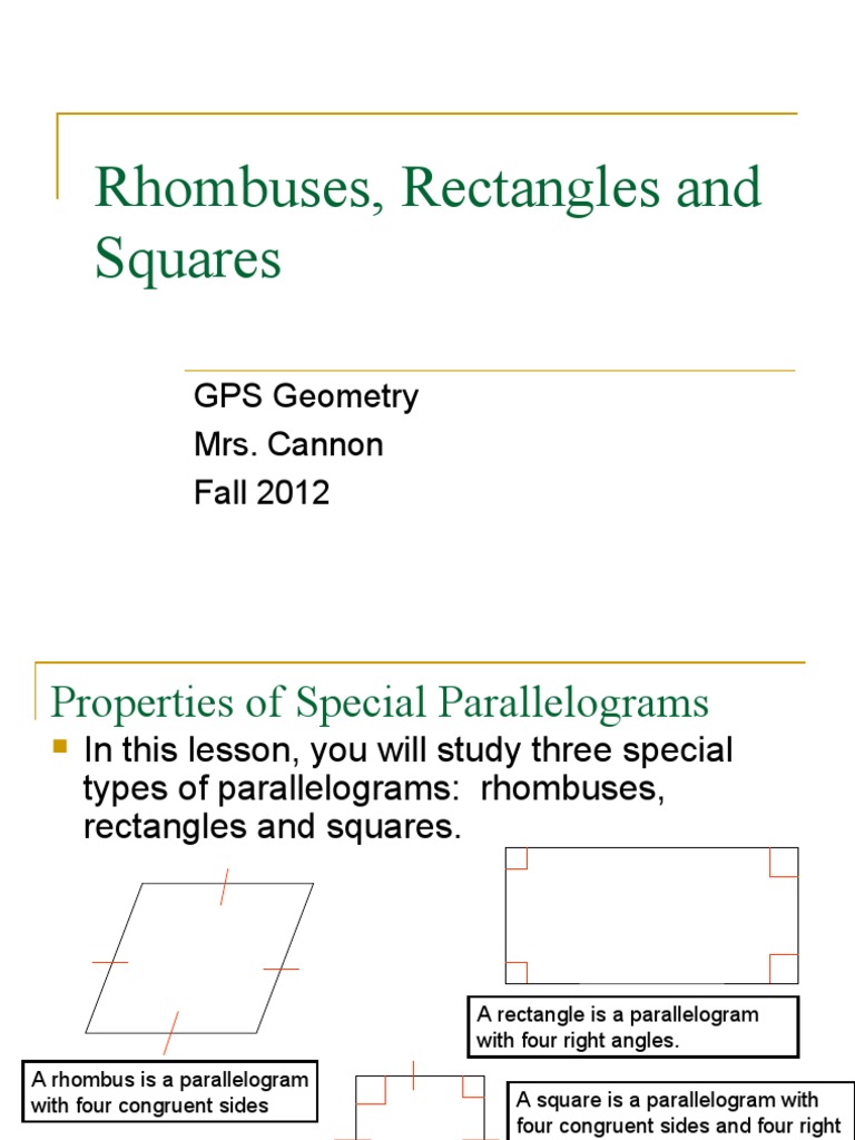 Rhombuses, Rectangles and Squares: GPS Geometry Mrs. Cannon Fall 2012 ...