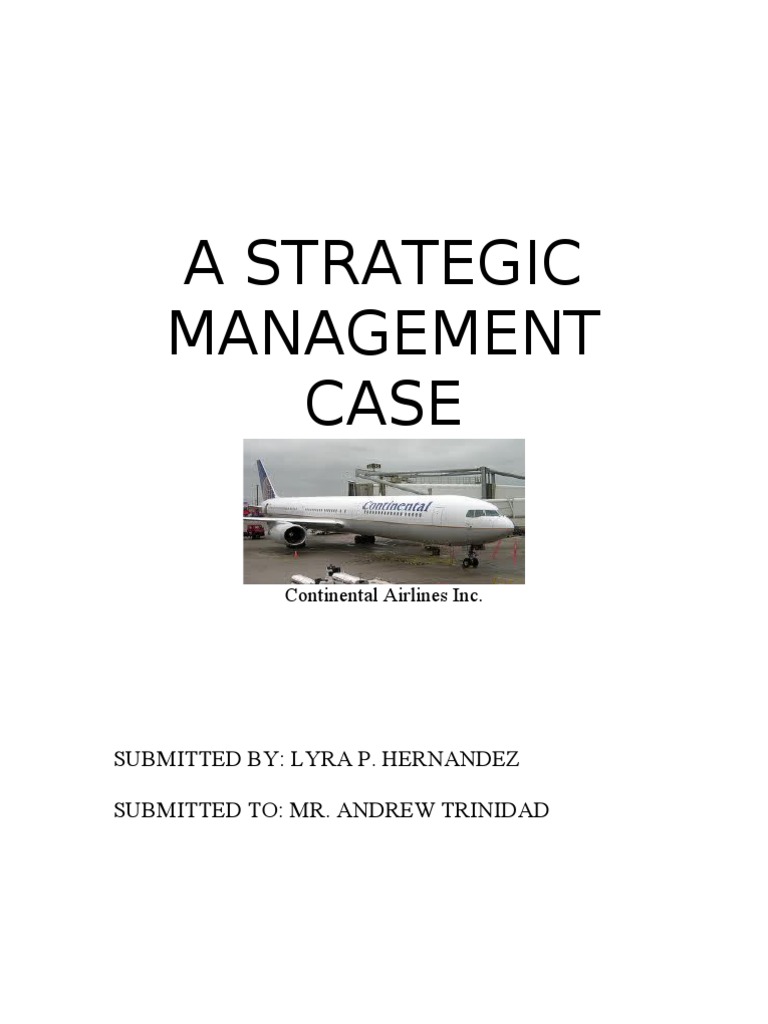 A Strategic Management Case | PDF | Continental Airlines | Airlines