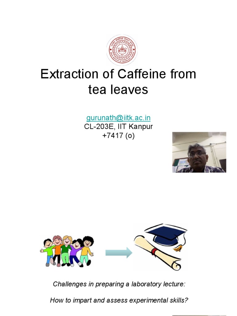 Caffeine Extraction from Tea Leaves Lab | PDF | Caffeine | Solvent