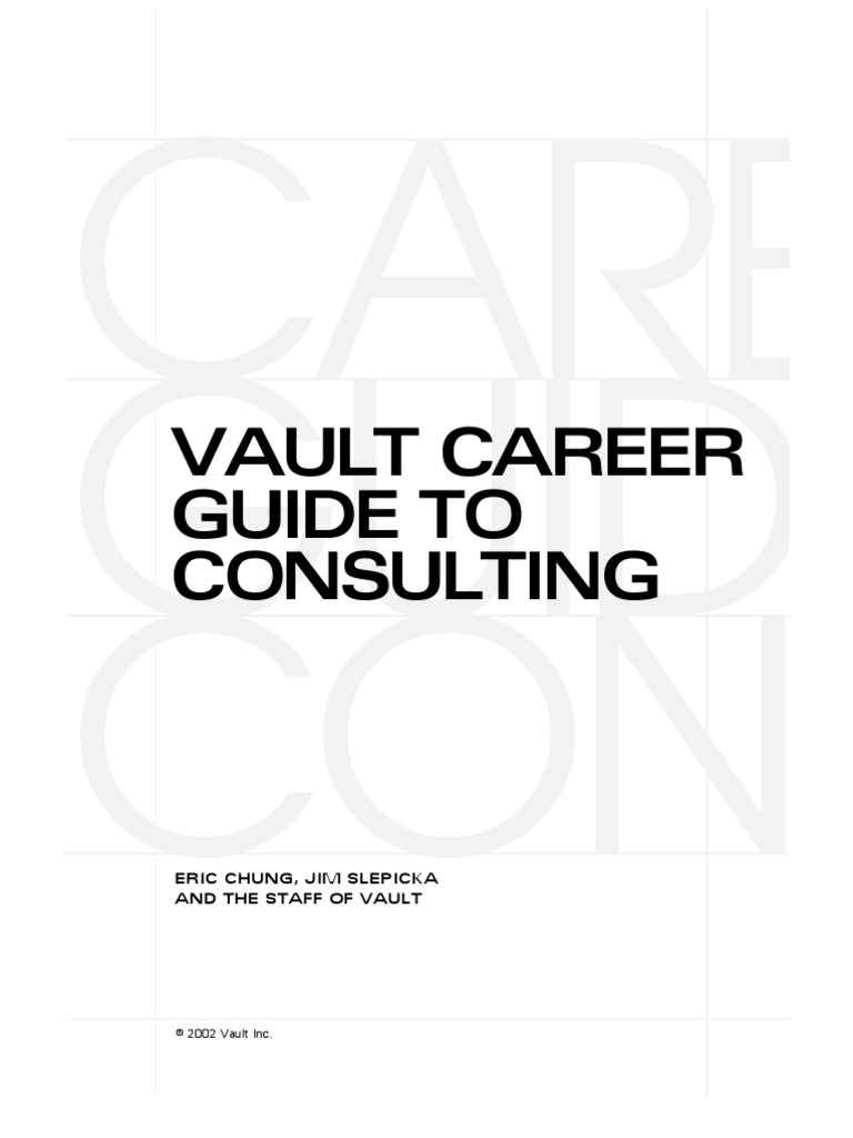 Care Guid CON: Vault Career Guide To Consulting | PDF | Consultant ...
