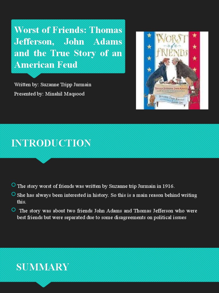 Worst of Friends: Thomas Jefferson, John Adams and The True Story of An ...