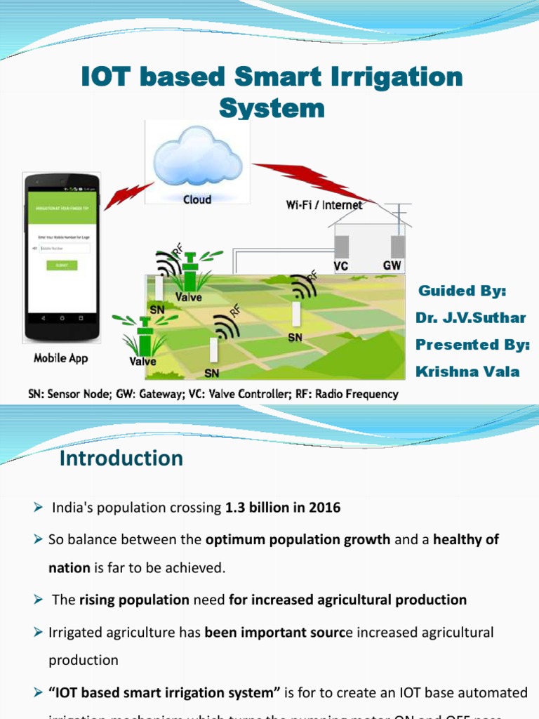 IOT Based Smart Irrigation System: Guided By: Dr. J.V.Suthar Presented By: Krishna Vala | PDF ...