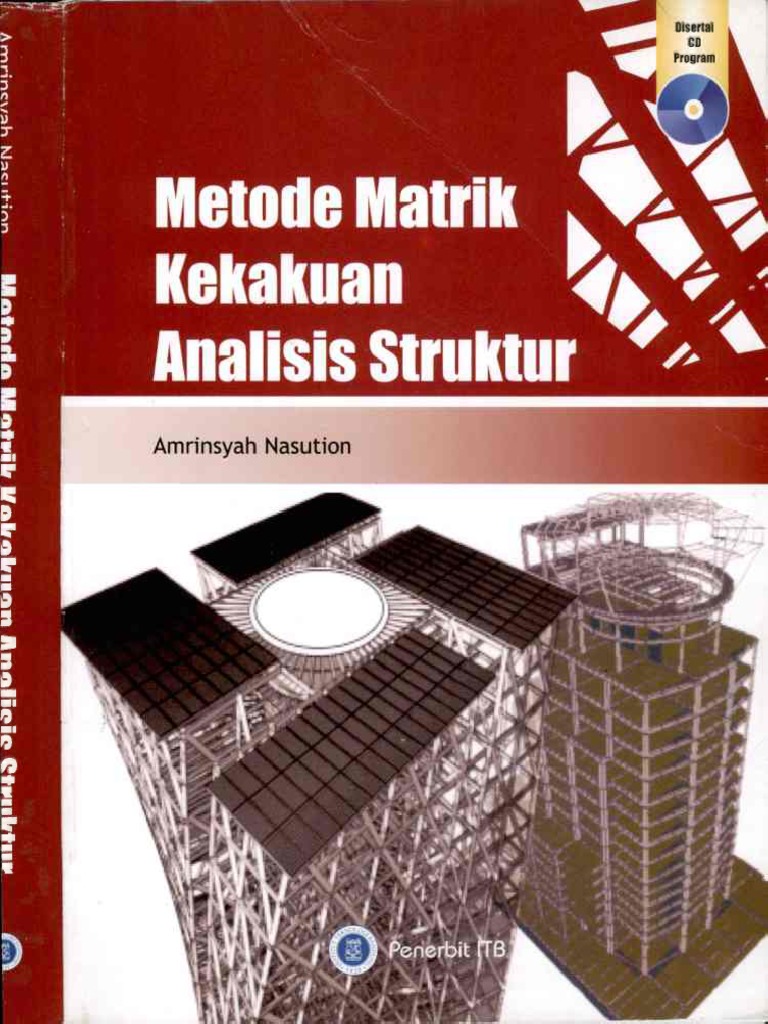 Pert 1 - Metode Matrik Kekakuan Analisis Struktur Prof. Ir. Amrinsyah ... Pert 1 - Metode Matrik Kekakuan Analisis Struktur Prof. Ir. Amrinsyah ...