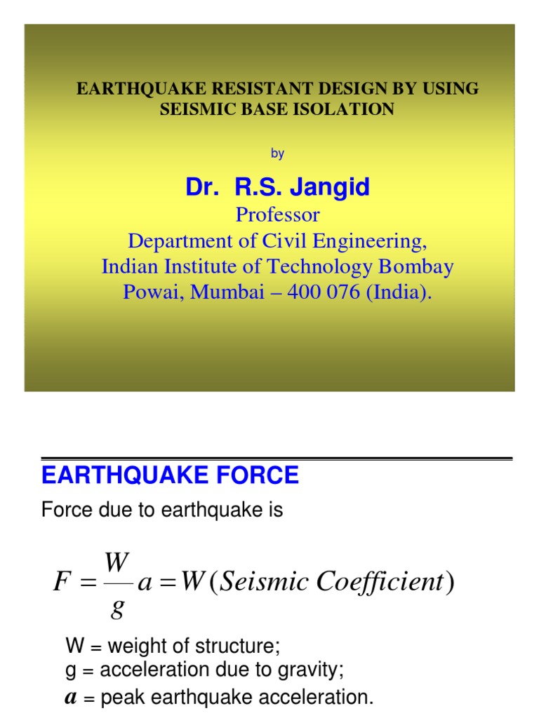 Earthquake Resistant Design by Seismic Base Isolation - Dr. R.S. Jangid ...