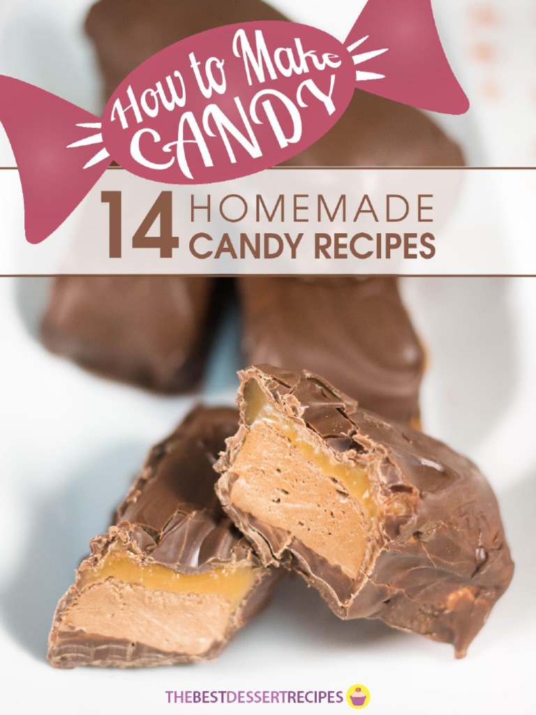 How To Make Candy: 14 Homemade Candy Recipes | PDF | Candy | Desserts