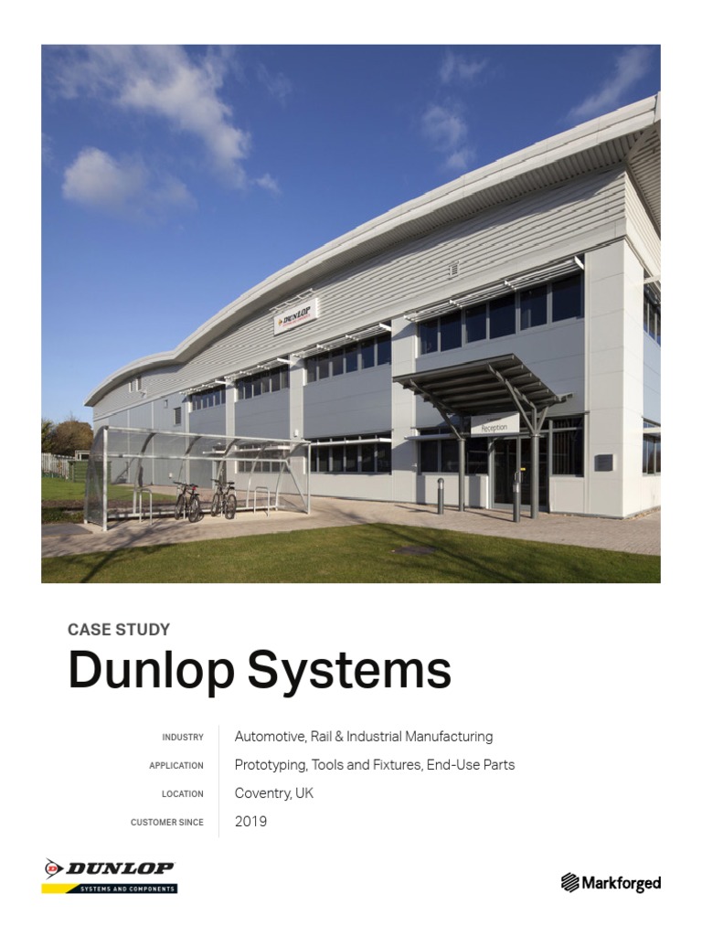 Dunlop Systems: Case Study | PDF | 3 D Printing | Industries