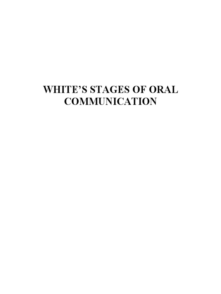 White's Stages of Oral Com | PDF | Gesture | Communication