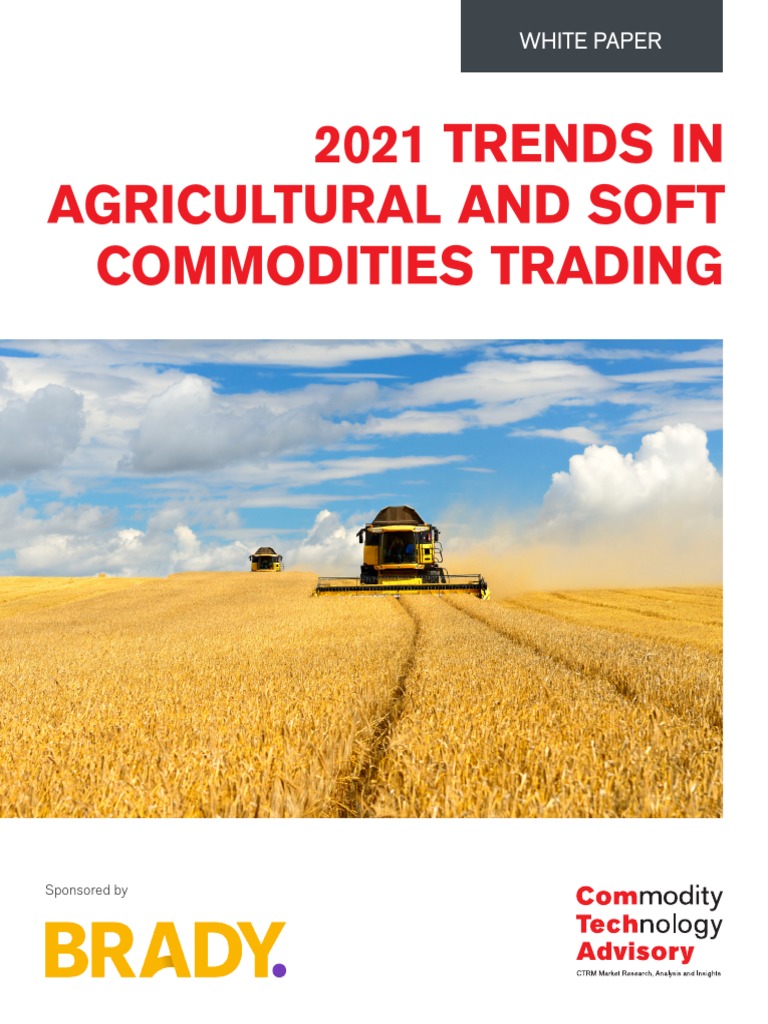 2021 Trends in Agricultural and Soft Commodities Trading | PDF | Business