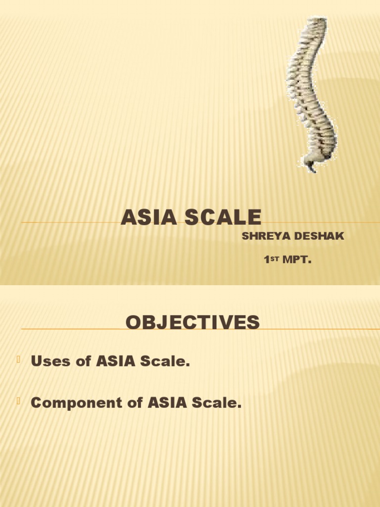 Asia Scale: Shreya Deshak 1 MPT | PDF | Spinal Cord Injury | Nervous System