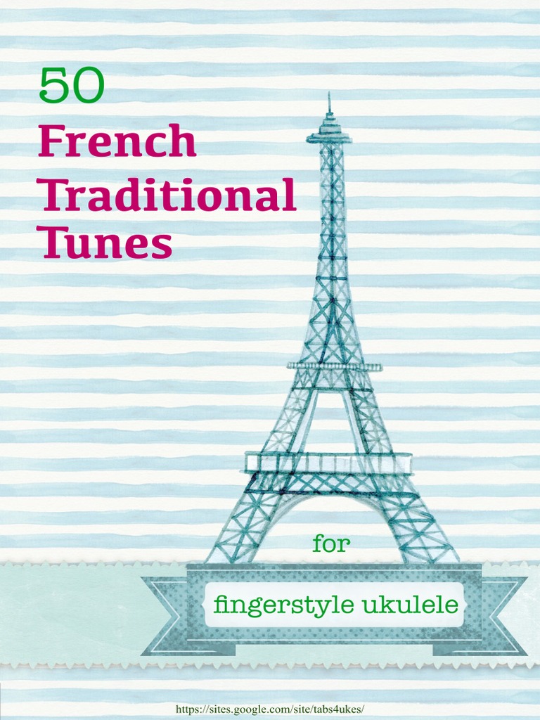 50 French Traditional Tunes For Fingerstyle Ukulele | PDF ...