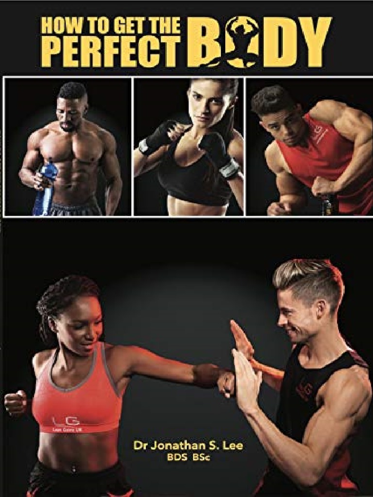 How To Get The Perfect Body | PDF | Weight Training | Carbohydrates