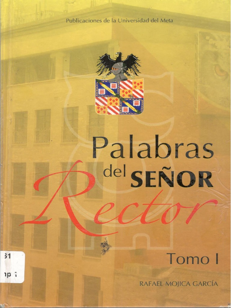 Palabras Señor Rector Tomo I (Completo) | PDF