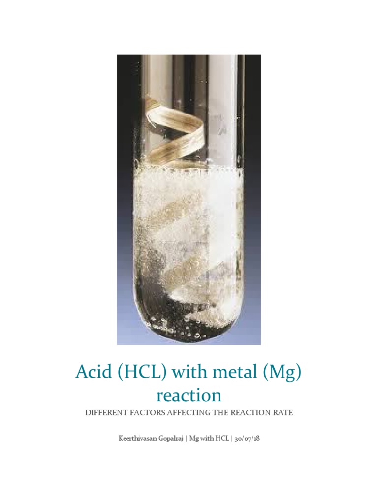 Acid (HCL) With Metal (MG) Reaction: Different Factors Affecting The ...