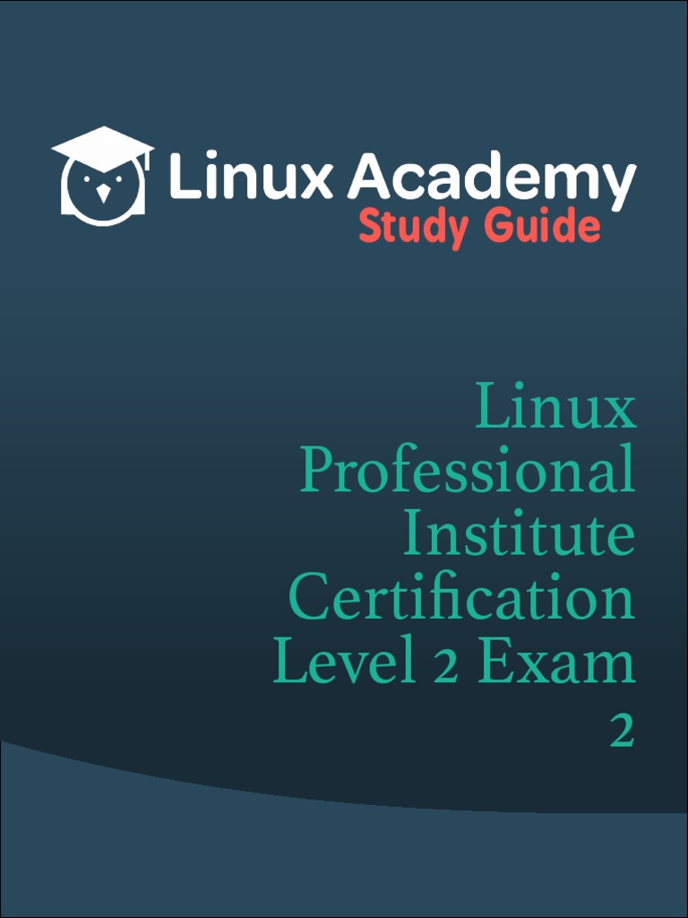 Study Guide: Linux Professional Institute Certification Level 2 Exam 2 ...