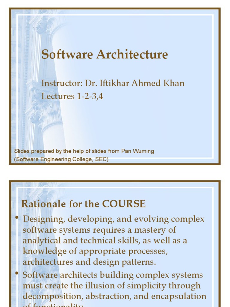 Software Architecture: Instructor: Dr. Iftikhar Ahmed Khan Lectures 1-2 ...
