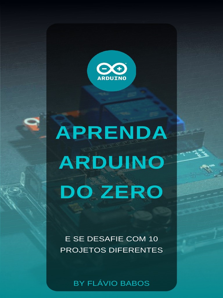 O Guia Definitivo para Aprender Arduino Na Pratica 1 | PDF | Rede elétrica | Arduino