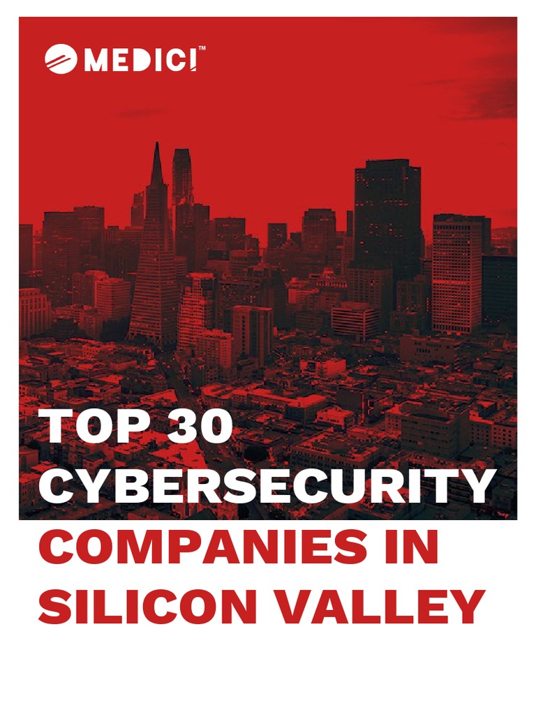 TOP 30 Cybersecurity: Companies in Silicon Valley | PDF | Computer ...