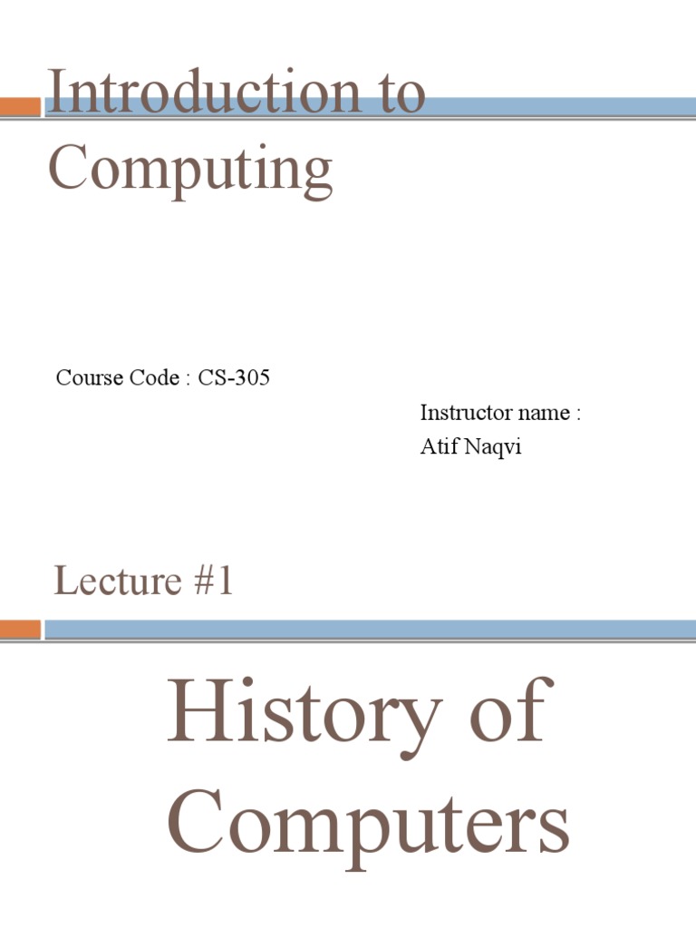 Introduction To Computing: Course Code: CS-305 Instructor Name: Atif Naqvi | PDF | Integrated ...