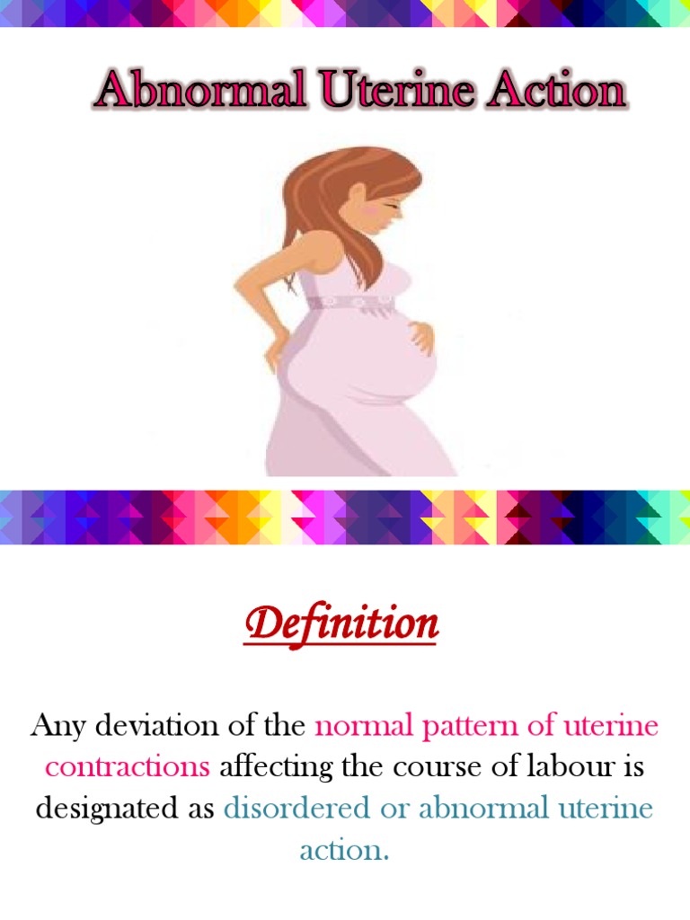 Abnormal Uterine Action | PDF | Childbirth | Uterus