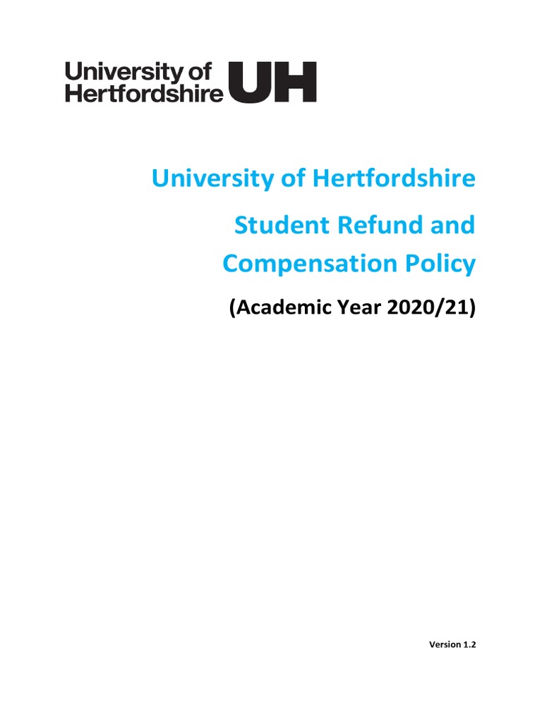 University of Hertfordshire Student Refund and Compensation Policy ...