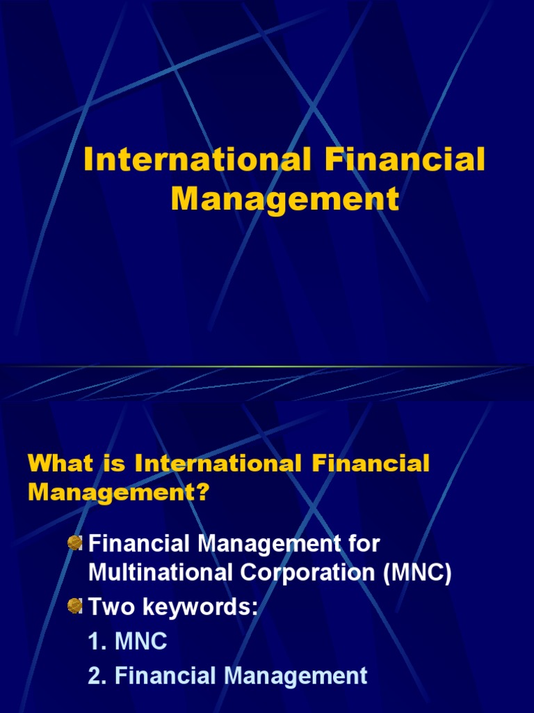 International Financial Management | PDF | Multinational Corporation ...