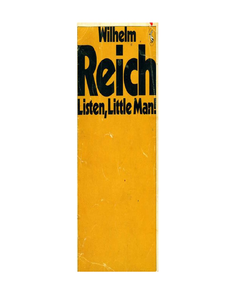 Listen, Little Man by Wilhelm Reich | PDF