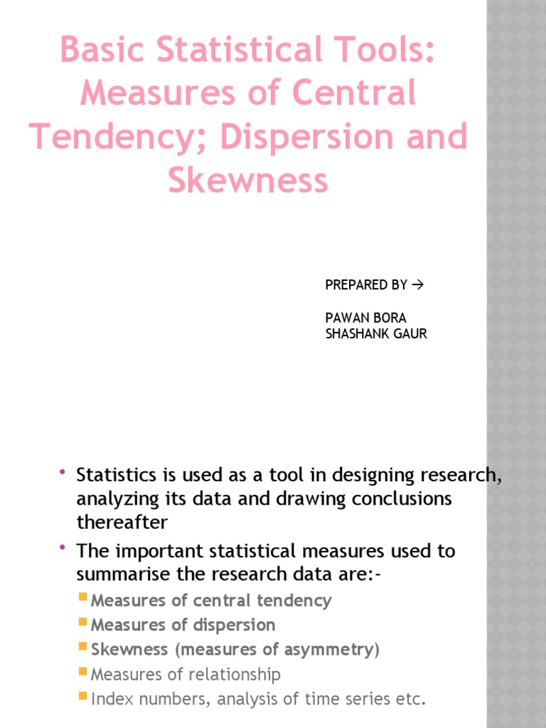 Basic Statistical Tools: Measures of Central Tendency Dispersion and ...