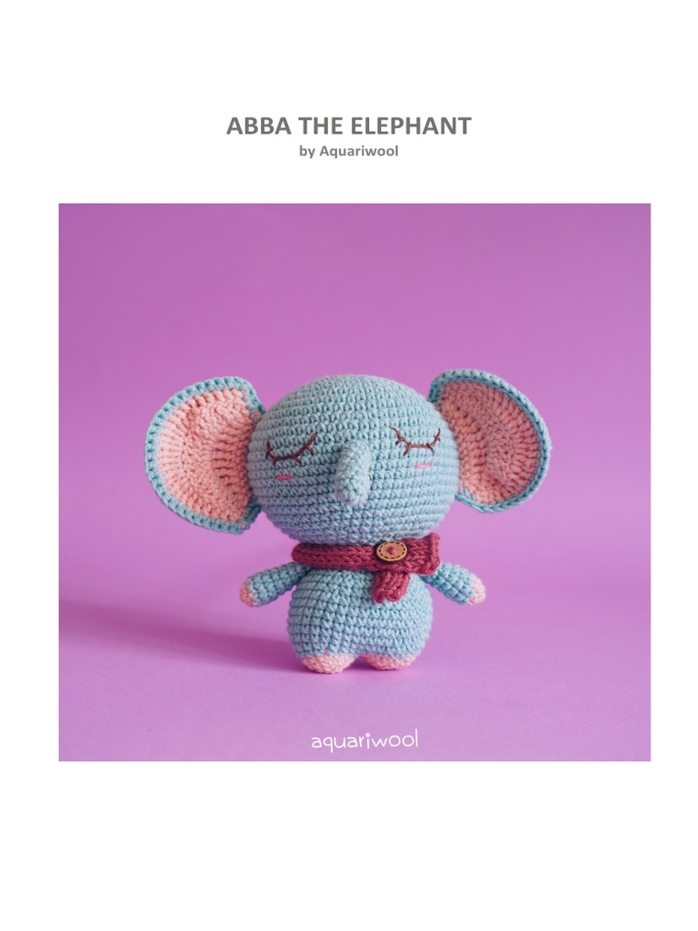 Abba The Elephant: by Aquariwool | PDF | Crochet | Knitting