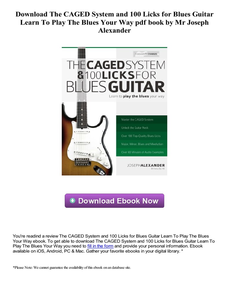 The CAGED System and 100 Licks For Blues Guitar Learn To Play The Blues ...