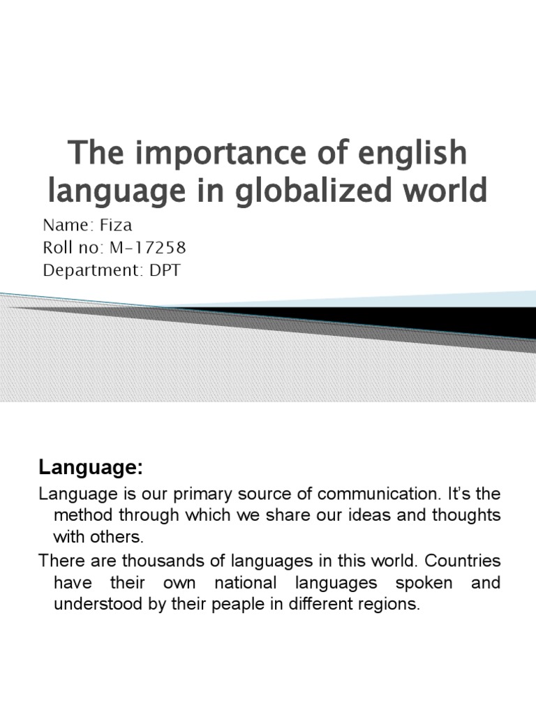 The Importance of English Language in Globalized World: Name: Fiza Roll ...