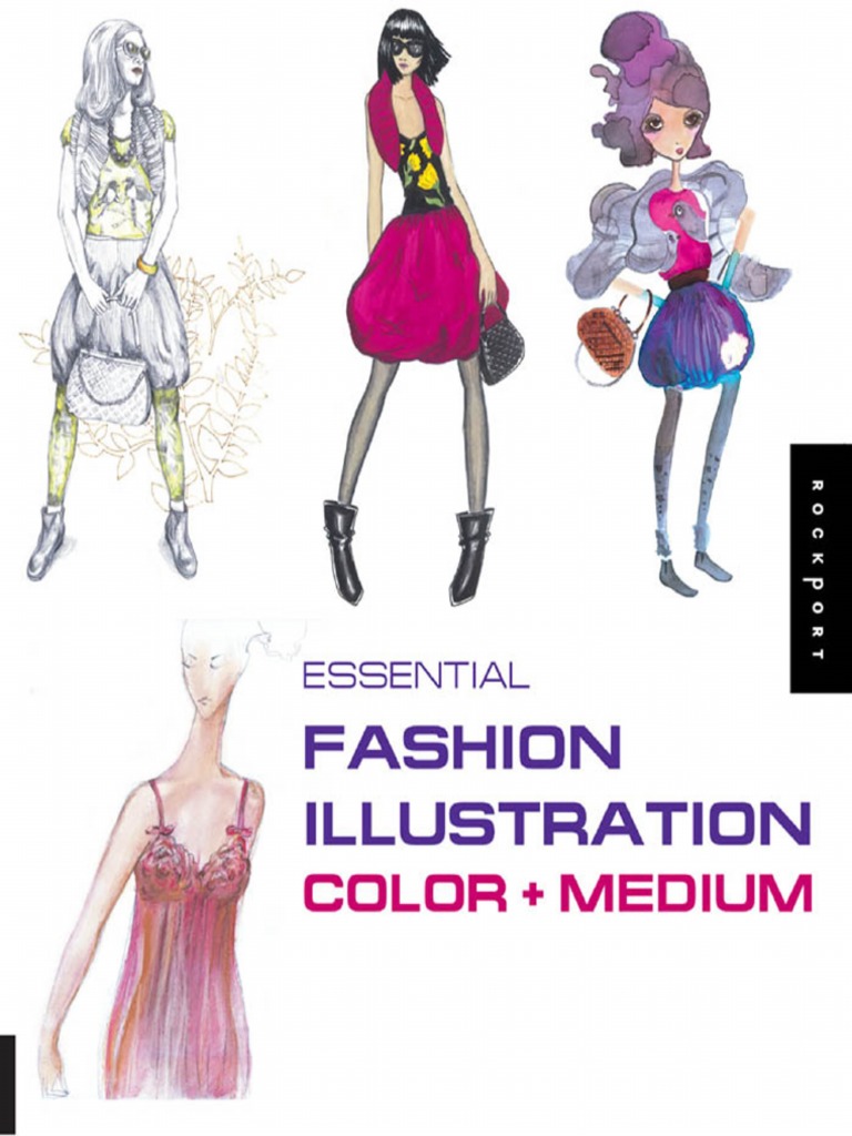 Essential Fashion Illustration Essential Color and Medium | PDF ...