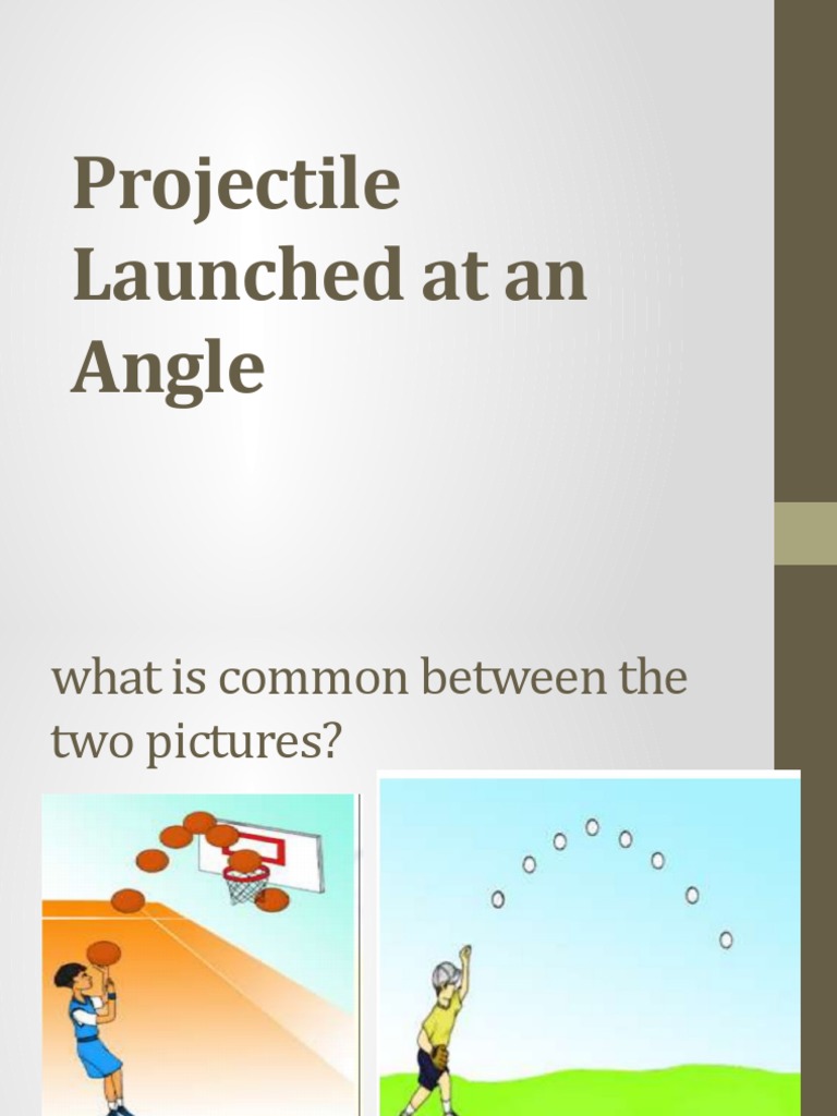 Projectile Launched at An Angle | PDF