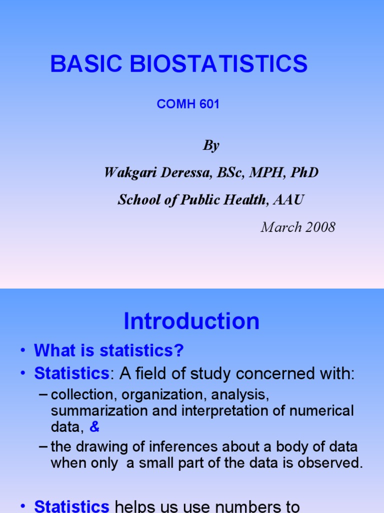 Basic Biostatistics: by Wakgari Deressa, BSC, MPH, PHD School of Public ...