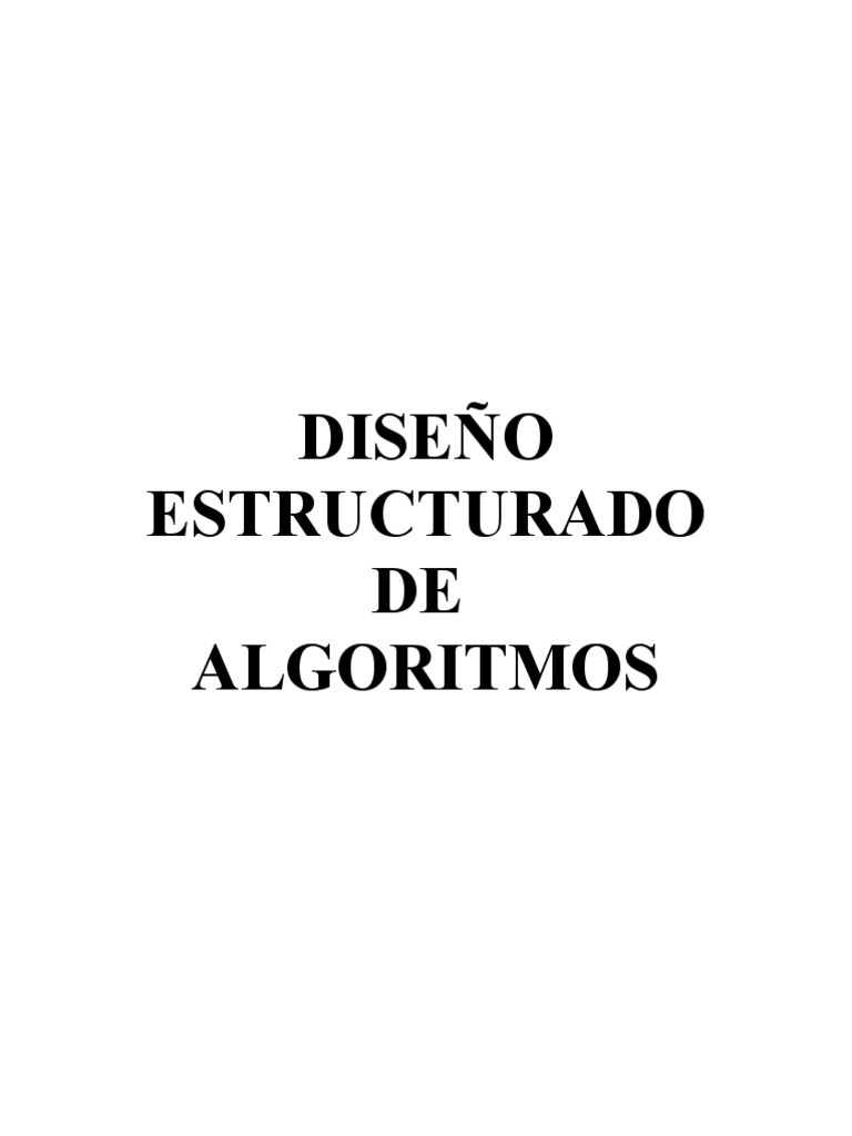 Diseño Estructurado de Algoritmos | PDF | Algoritmos | Lenguaje de ...