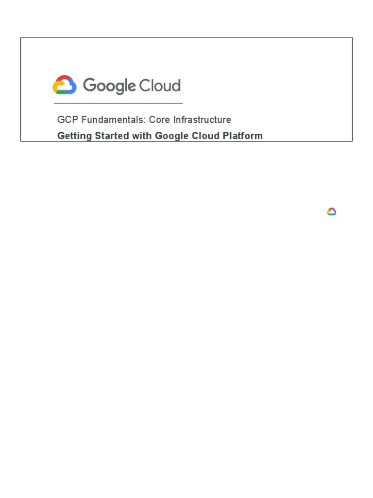 GCP Fundamentals: Core Infrastructure: Getting Started With Google ... GCP Fundamentals: Core Infrastructure: Getting Started With Google ...