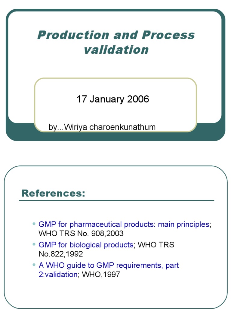 Validation of Production Processes and Ensuring Good Manufacturing ...