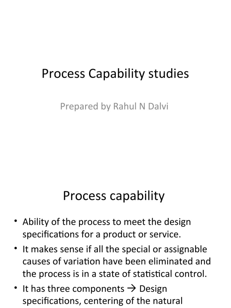 Process Capability Studies: Prepared by Rahul N Dalvi | PDF | Standard Deviation | Engineering ...