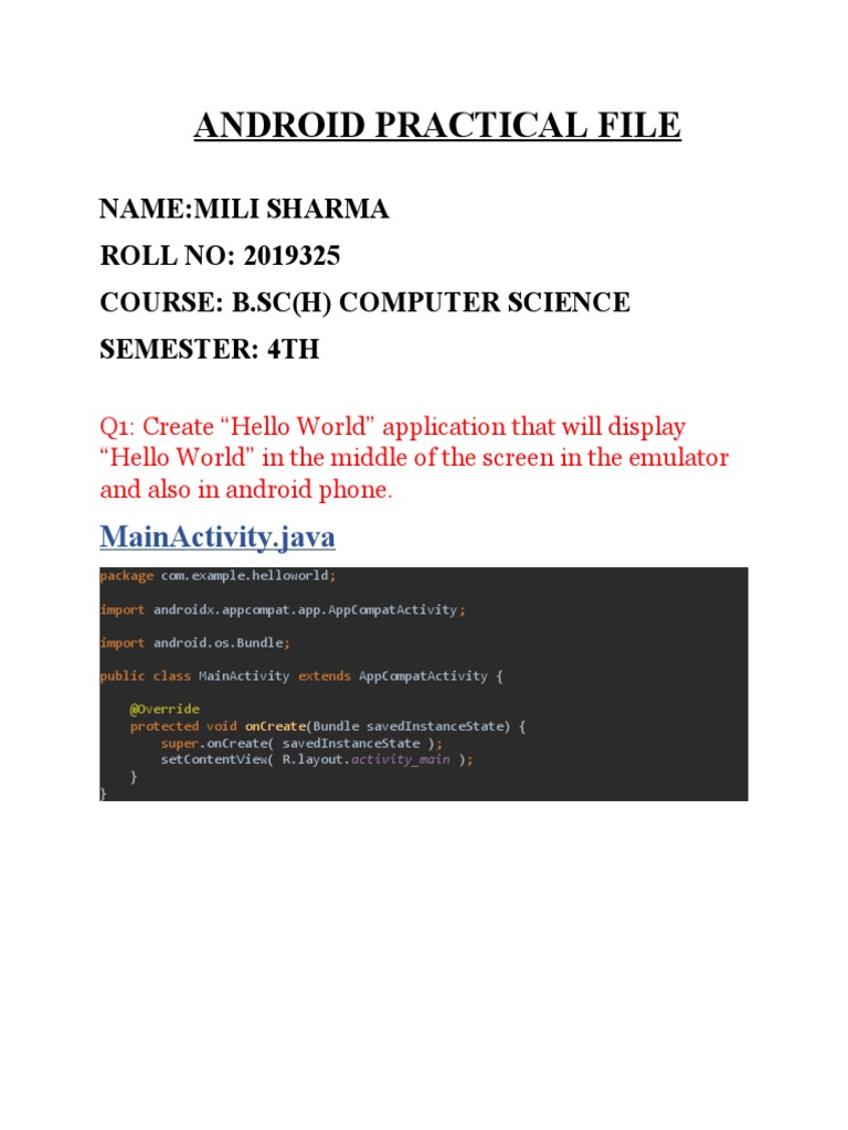 Android Practical File: Name:Mili Sharma ROLL NO: 2019325 Course: B.SC (H) Computer Science ...