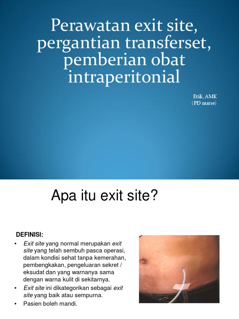 Prosedur Perawatan Exit Site, Pergantian Transfer Set, Dan Pemberian ...