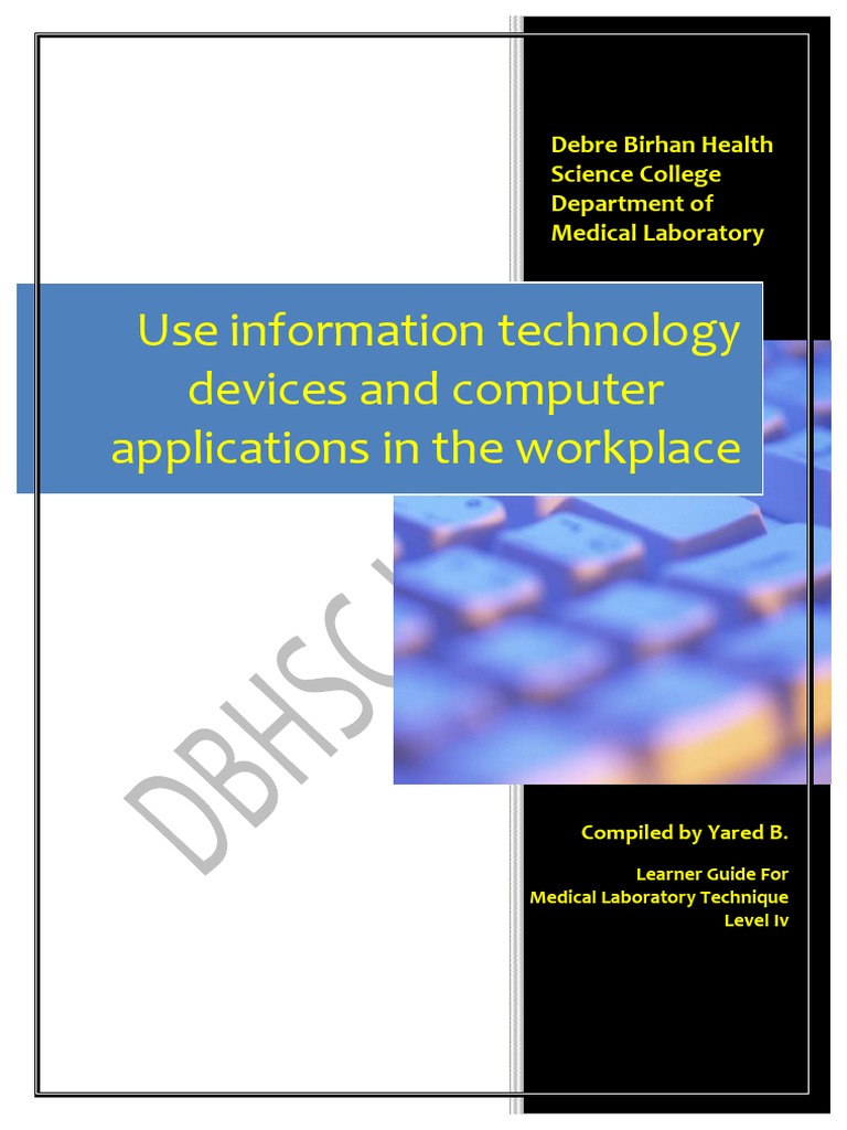 Use Information Technology Devices and Computer Applications in The Workplace Learner Guide ...
