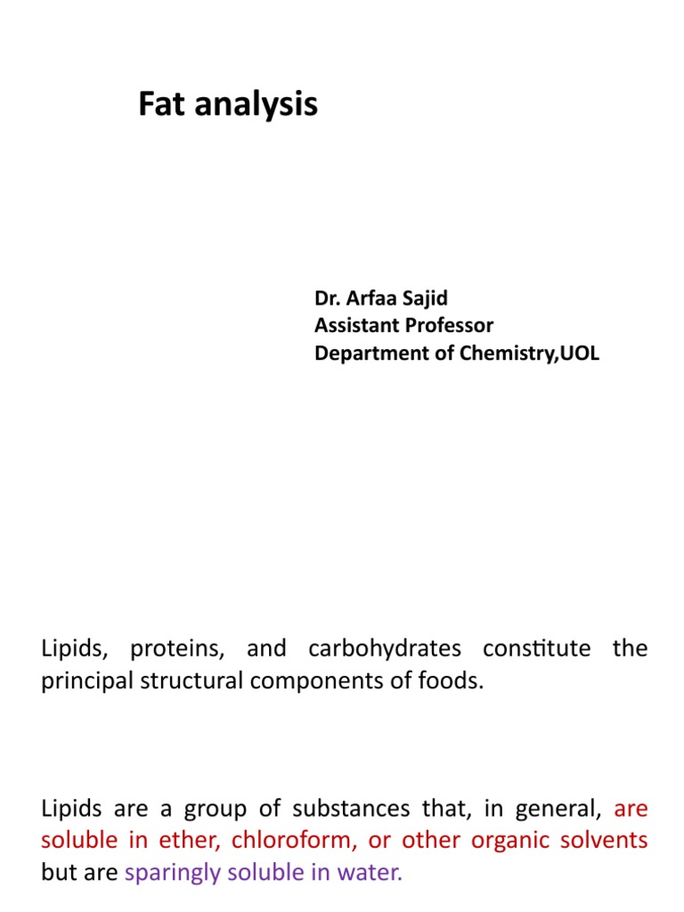 Fat Analysis: Dr. Arfaa Sajid Assistant Professor Department of ...